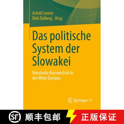 【3-4周达】Das politische System der Slowakei : Konstante Kurswechsel in der Mitte Europas (1. Aufl. ... [9783658426323]
