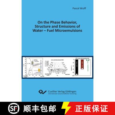 【3-4周达】On the Phase Behavior, Structure and Emissions of Water - Fuel Microemulsions [9783869558905]