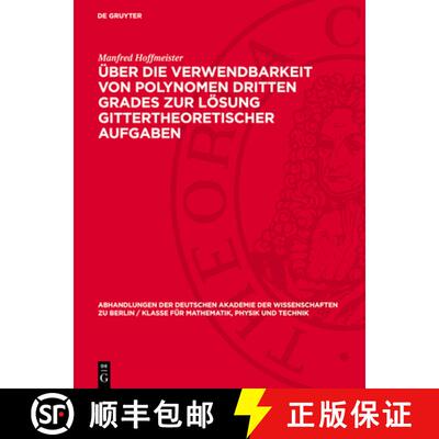 【3-4周达】精装 Über Die Verwendbarkeit Von Polynomen Dritten Grades Zur Lösung Gittertheoretischer... [9783112748800]