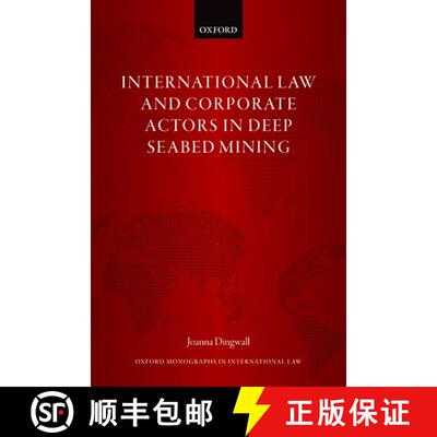 【3-4周达】精装 International Law and Corporate Actors in Deep Seabed Mining [9780192898265]