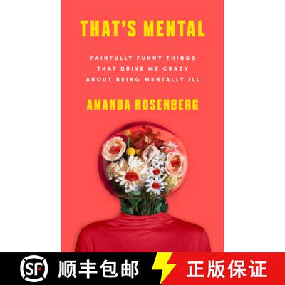 【3-4周达】That's Mental: Painfully Funny Things That Drive Me Crazy about Being Mentally Ill [9781684422906]