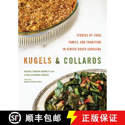 【3-4周达】Kugels and Collards – Stories of Food, Family, and Tradition in Jewish South Carolina [9781643364216]