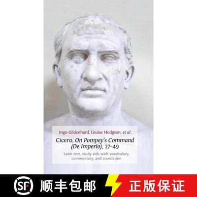 【3-4周达】精装 Cicero, on Pompey's Command (de Imperio), 27-49: Latin Text, Study AIDS with Vocabula... [9781783740789]