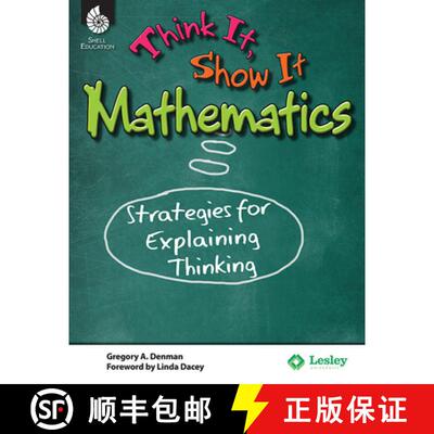 预订 Think It, Show It Mathematics: Strategies for Explaining Thinking : Strategies for Explaining Th... [9781425810511]