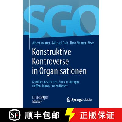 【3-4周达】精装 Konstruktive Kontroverse in Organisationen: Konflikte bearbeiten, Entscheidungen tref... [9783658002626]