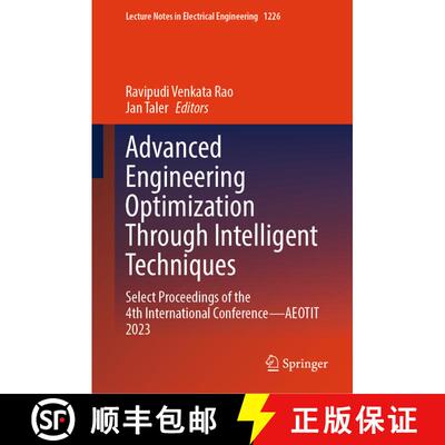 【3-4周达】精装 Advanced Engineering Optimization Through Intelligent Techniques: Select Proceedings ... [9789819746538]