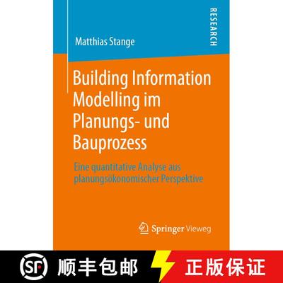 【3-4周达】Building Information Modelling im Planungs- und Bauprozess : Eine quantitative Analyse aus... [9783658298371]
