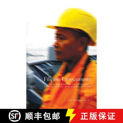 【3-4周达】Filipino Crosscurrents – Oceanographies of Seafaring, Masculinities, and Globalization [9780816667574]