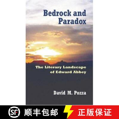 预订 Bedrock and Paradox : The Literary Landscape of Edward Abbey [9780820463308]