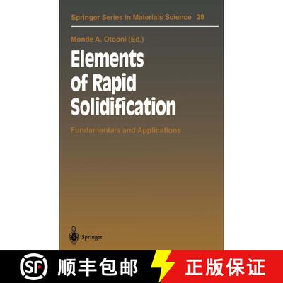 【3-4周达】Elements of Rapid Solidification : Fundamentals and Applications [9783642457579]