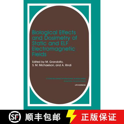 【3-4周达】Biological Effects and Dosimetry of Static and ELF Electromagnetic Fields [9781461292432]