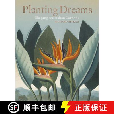预订 精装 Planting Dreams: Shaping Australian Gardens [9781742234649]