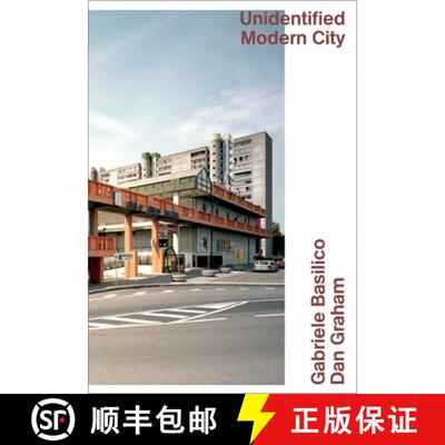 【3-4周达】Unidentified Modern City: Gabriele Basilico & Dan Graham: Globalized Brescia [9783037642184]