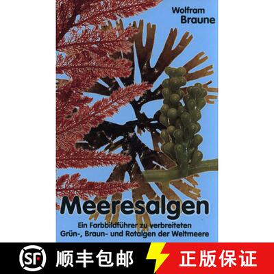 预订 精装 Meeresalgen: Ein Farbbildführer zu den Verbreiteten Benthischen Grün-, Braun- und Rotalge... [9783906166698]