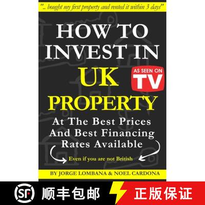 【3-4周达】How to Invest In UK Property at The Best Prices and Best Financing Rates [9781716280351]