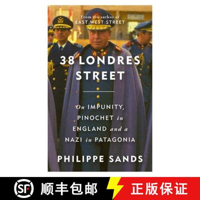 【3-4周达】精装 38 Londres Street : On Impunity, Pinochet in England and a Nazi in Patagonia [9781474620741]