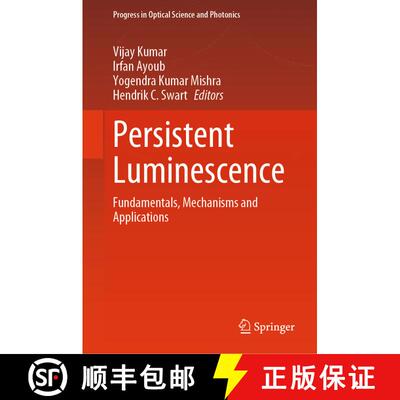 【3-4周达】Persistent Luminescence : Fundamentals, Mechanisms and Applications [9789819749423]