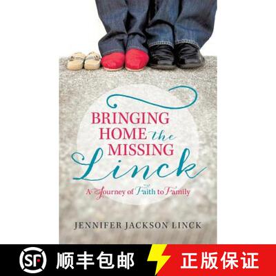【3-4周达】Bringing Home the Missing Linck: A Journey of Faith to Family [9781490812366]