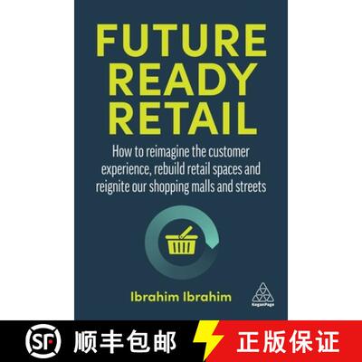【3-4周达】Future–Ready Retail – How to Reimagine the Customer Experience, Rebuild Retail Spaces an... [9781398603349]