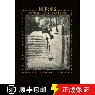 精装 Heroes : Women in Snowboarding [9781788842457]