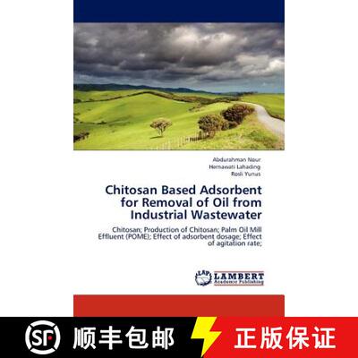 预订 Chitosan Based Adsorbent for Removal of Oil from Industrial Wastewater [9783845422442]