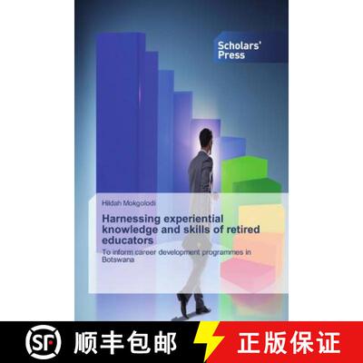 预订 Harnessing experiential knowledge and skills of retired educators [9786138917465]
