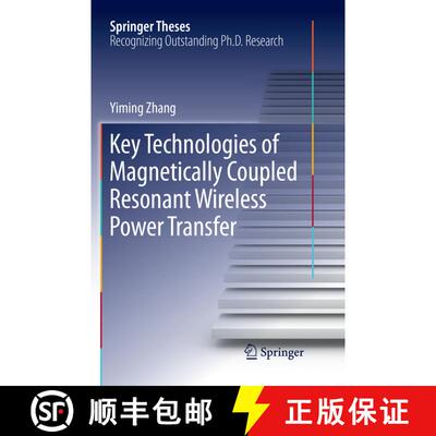 【3-4周达】Key Technologies of Magnetically-Coupled Resonant Wireless Power Transfer (Softcover repri... [9789811348983]