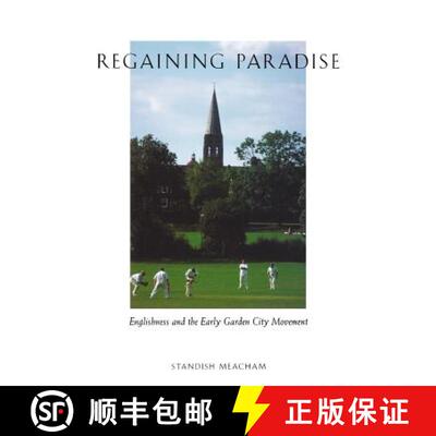 【3-4周达】Regaining Paradise – Englishness and the Early Garden City Movement [9780300191493]