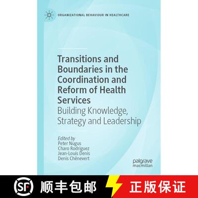 【3-4周达】Transitions and Boundaries in the Coordination and Reform of Health Services : Building Kn... [9783030266868]