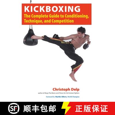 【3-4周达】Kickboxing: The Complete Guide to Conditioning, Technique, and Competition [9781583941782]