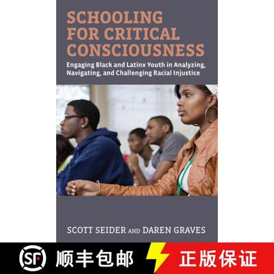 【3-4周达】Schooling for Critical Consciousness: Engaging Black and Latinx Youth in Analyzing, Naviga... [9781682534298]