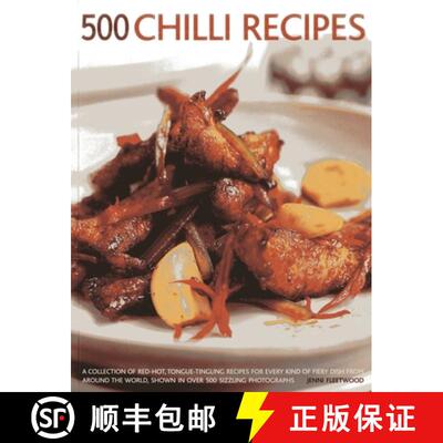 【3-4周达】500 Chilli Recipes: A Collection of Red-hot, Tongue-tingling Recipes for Every Kind of Fie... [9781781460207]
