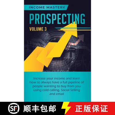 【3-4周达】精装 Prospecting: Increase Your Income and Learn How to Always Have a Full Pipeline of Peo... [9781647772994]