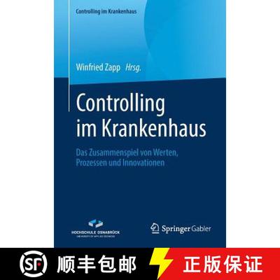 【3-4周达】Controlling im Krankenhaus : Das Zusammenspiel von Werten, Prozessen und Innovationen [9783658258429]