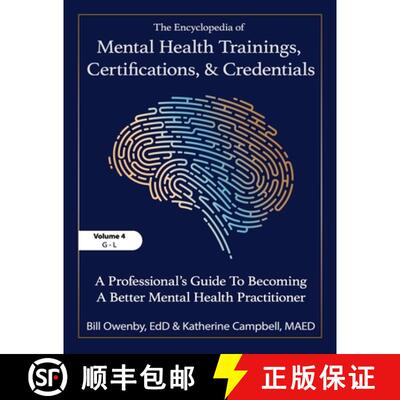 【3-4周达】The Encyclopedia of Mental Health Trainings, Certifications, and Credentials: A Profession... [9798987217955]