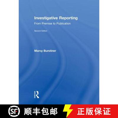 【3-4周达】Investigative Reporting: From Premise to Publication [9781138572157]