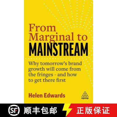 【3-4周达】精装 From Marginal to Mainstream – Why Tomorrow′s Brand Growth Will Come from the Fringe... [9781398604339]