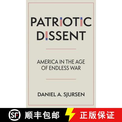 【3-4周达】精装 Patriotic Dissent : America in the Age of Endless War [9781597145145]