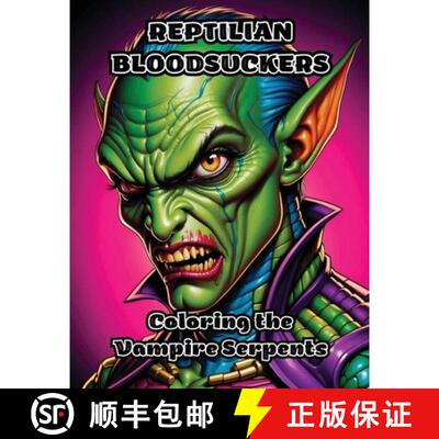 【3-4周达】Reptilian Bloodsuckers: Coloring the Vampire Serpents [9798869035301]