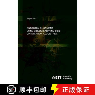 【3-4周达】Ontology Alignment using Biologically-inspired Optimisation Algorithms [9783866449367]