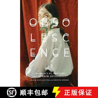 【3-4周达】Obsolescence: A Dark Sci-Fi, Fantasy, and Horror Anthology [9781959565017]