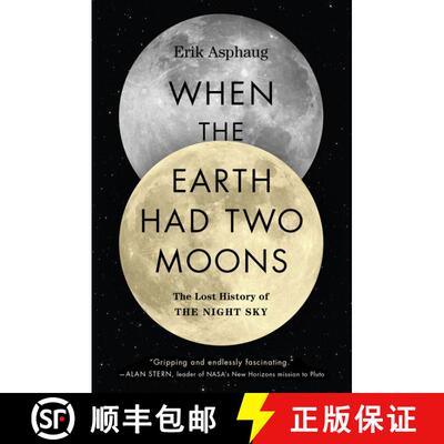 【3-4周达】When the Earth Had Two Moons: Cannibal Planets, Icy Giants, Dirty Comets, Dreadful Orbits,... [9780062657930]