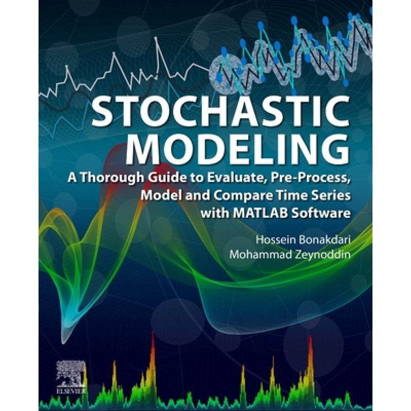 【4周达】Stochastic Modeling: A Thorough Guide to Evaluate, Pre-Process, Model and Compare Time ...