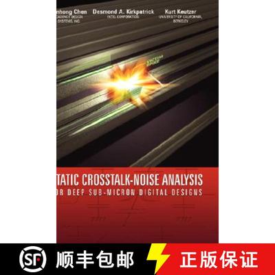 【3-4周达】Static Crosstalk-Noise Analysis : For Deep Sub-Micron Digital Designs [9781402080913]