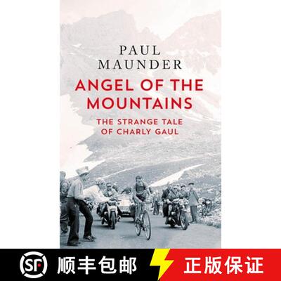 【3-4周达】Angel of the Mountains : The Strange Tale of Charly Gaul, Winner of the 1958 Tour de France [9781529429589]