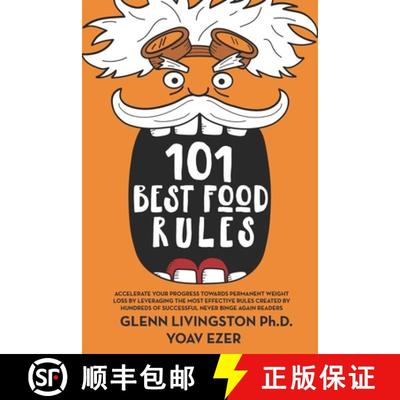 【3-4周达】101 Best Food Rules: Accelerate Your Progress Towards Permanent Weight Loss by Leveraging ... [9781732979239]