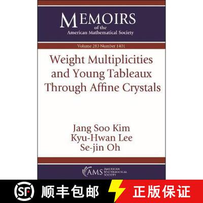 【3-4周达】Weight Multiplicities and Young Tableaux Through Affine Crystals [9781470459949]