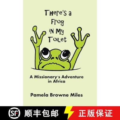 【3-4周达】精装 There's a Frog in My Toilet: A Missionary's Adventure in Africa [9781512711509]