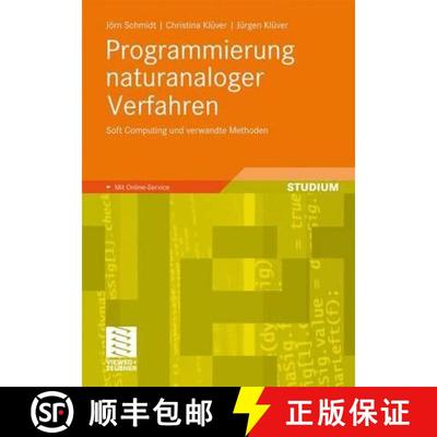 【3-4周达】Programmierung naturanaloger Verfahren : Soft Computing und verwandte Methoden [9783834808226]