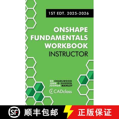 【3-4周达】Onshape Fundamentals for Instructors: Comprehensive Exercises, Best Practices, and Real-Wo... [9798992798814]